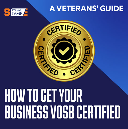 How To Get Your Business VOSB or SDVOSB Certified - D'Aniello Institute ...